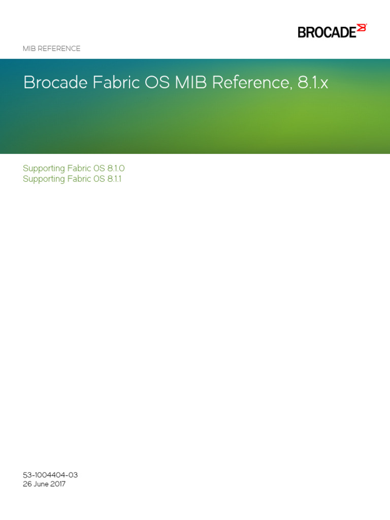 Brocade Fabric OS MIB Guide 8.1.x | PDF | Computer Data | Information Technology