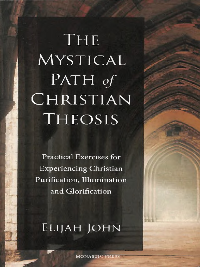 Elijah John - The Mystical Path of Christian Theosis-Monastic Press ...