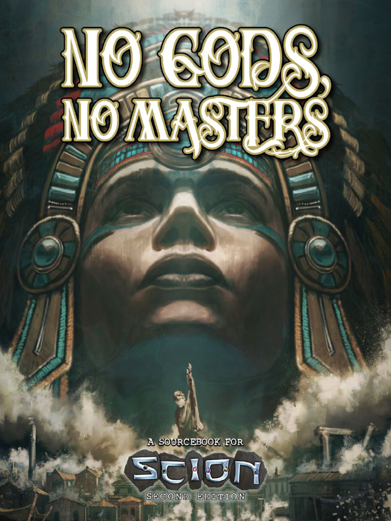 SCION 2e - No Gods No Masters | PDF | Religious Belief And Doctrine