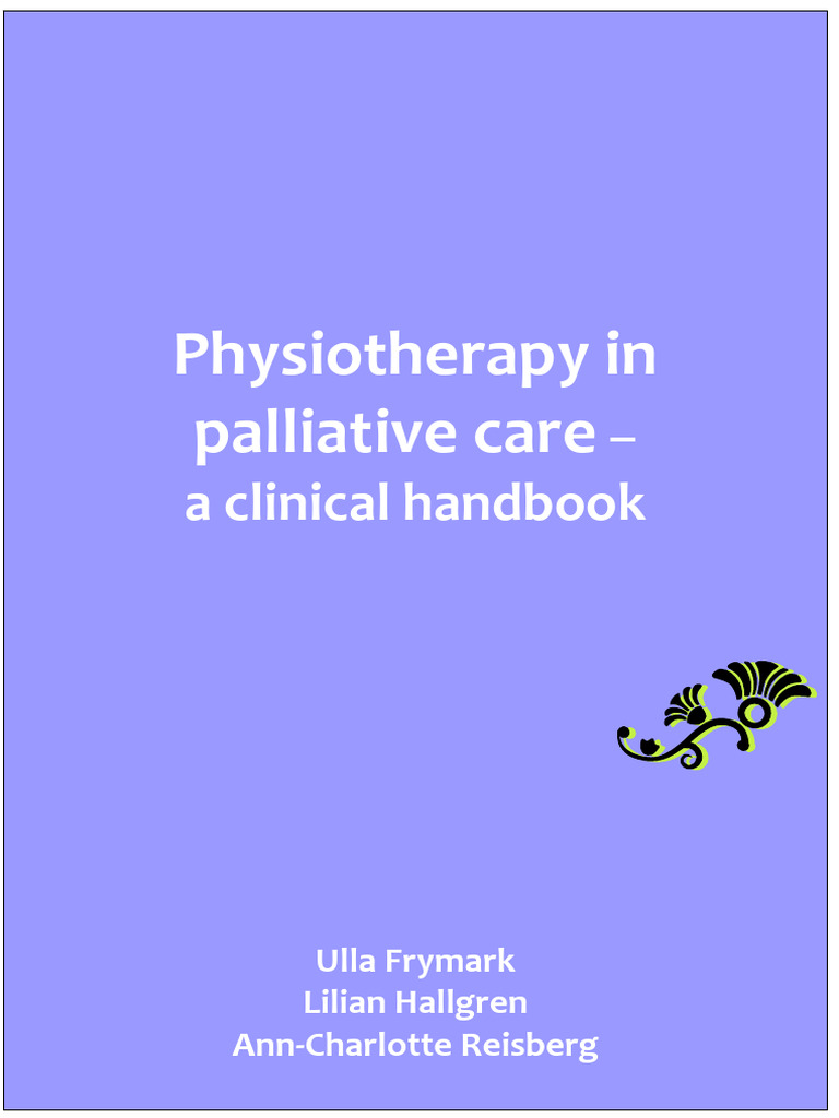 Physiotherapy in Palliative Care Handbook | PDF | Physical Therapy ...