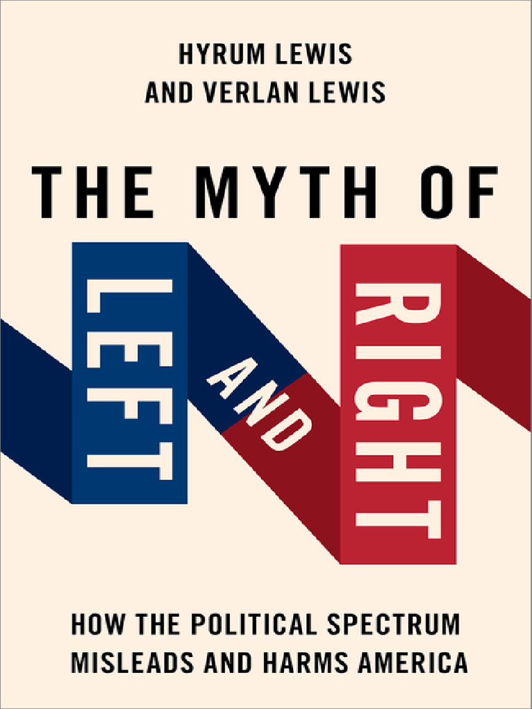 The Myth of Left and Right Explained | PDF | Essentialism | Ideologies