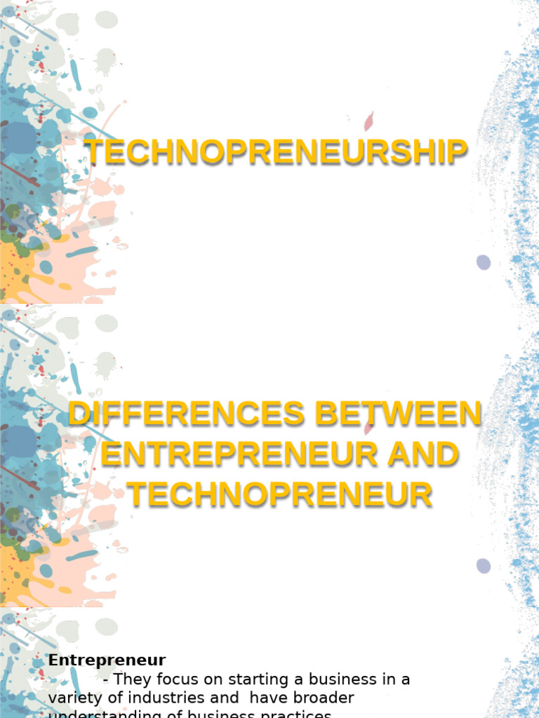 Differences Between Entrepreneurs and Technopreneurs | PDF
