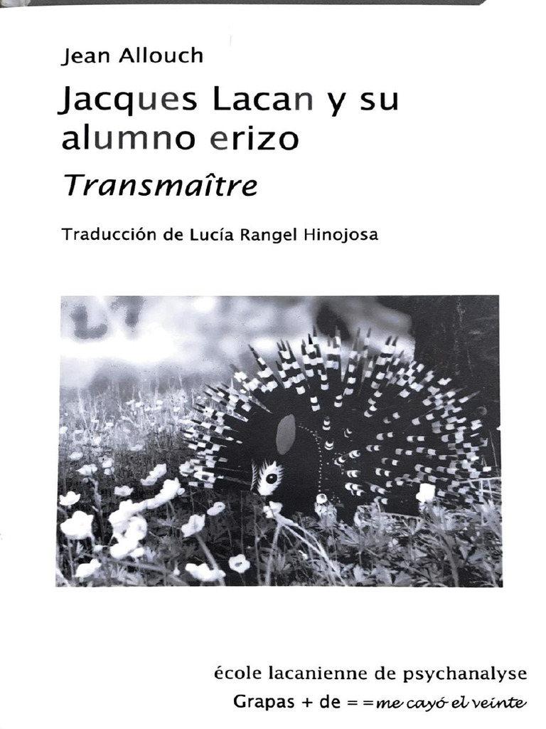 Jacques Lacan y Su Alumno Erizo Transmaitre Jean Allouch - Compress | PDF