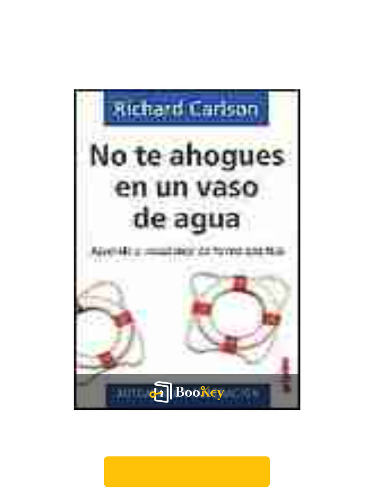 Resumen de "No Te Ahogues En Un Vaso De Agua" | PDF | Sicología