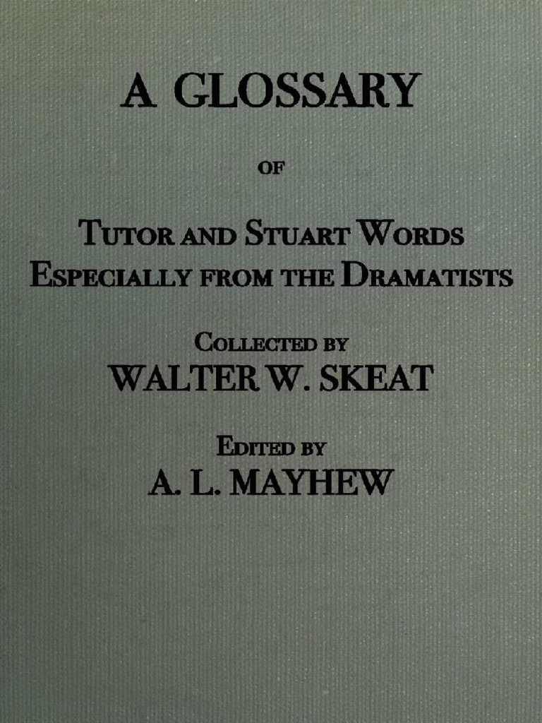A Glossary of Stuart and Tudor - Walter William Skeat | PDF | Books