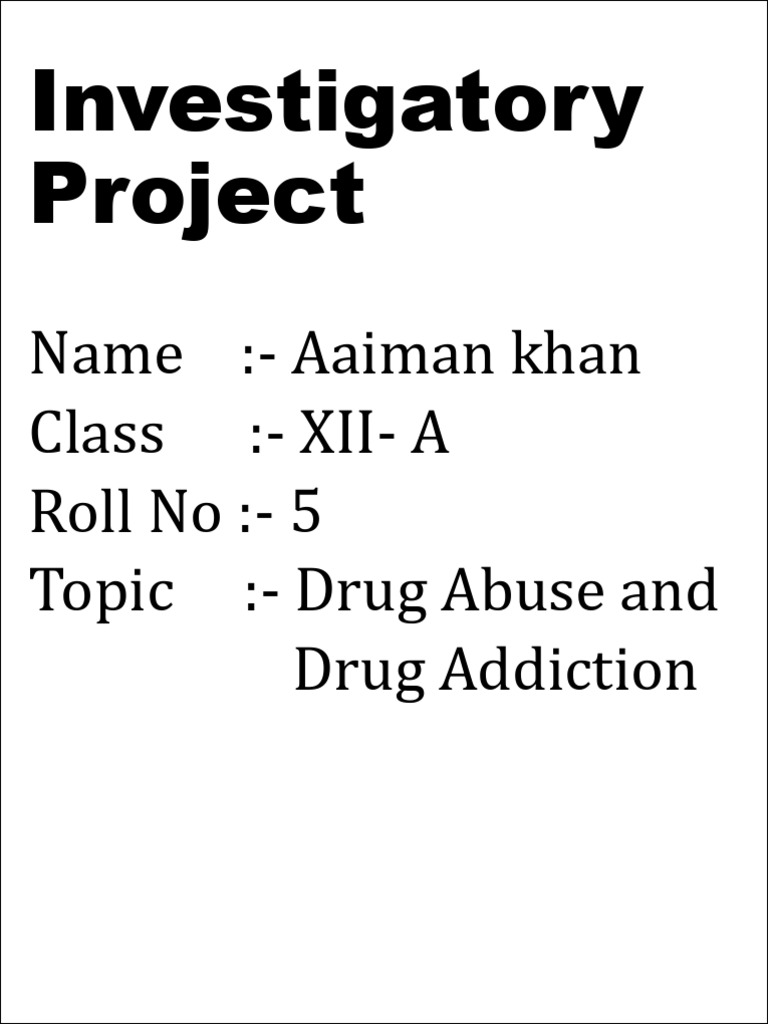 Drug Abuse & Addiction Project | PDF | Substance Abuse | Drugs