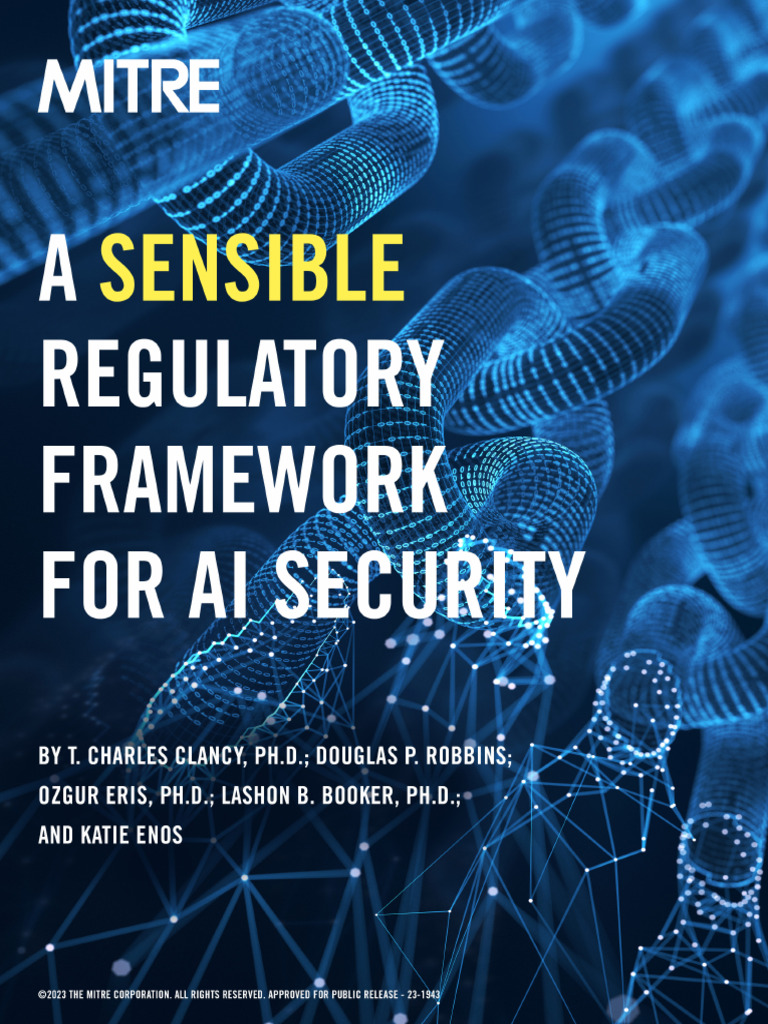 Mitre A Sensible Regulatory Framework For Ai Security 1700943294 | PDF | Artificial Intelligence ...
