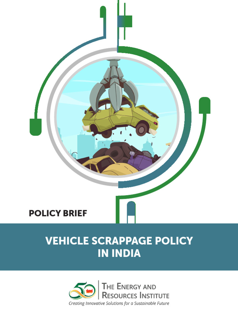 Policy Brief Vehicle Scrappage in India | PDF | Recycling | Waste