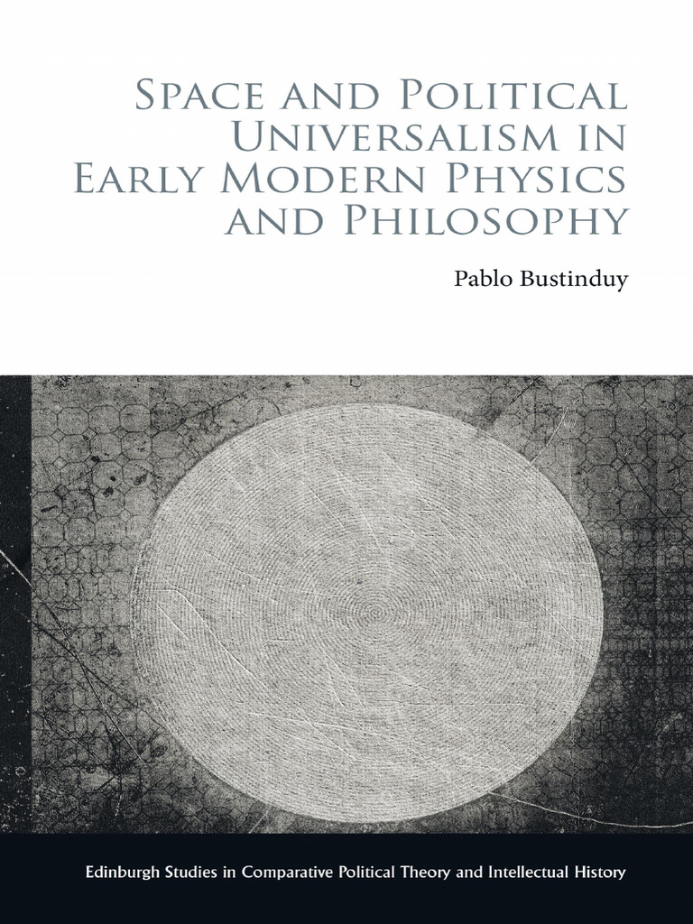 Space and Political Universalism in Early Modern Physics and Philosophy 1nbsped 1399527800 ...
