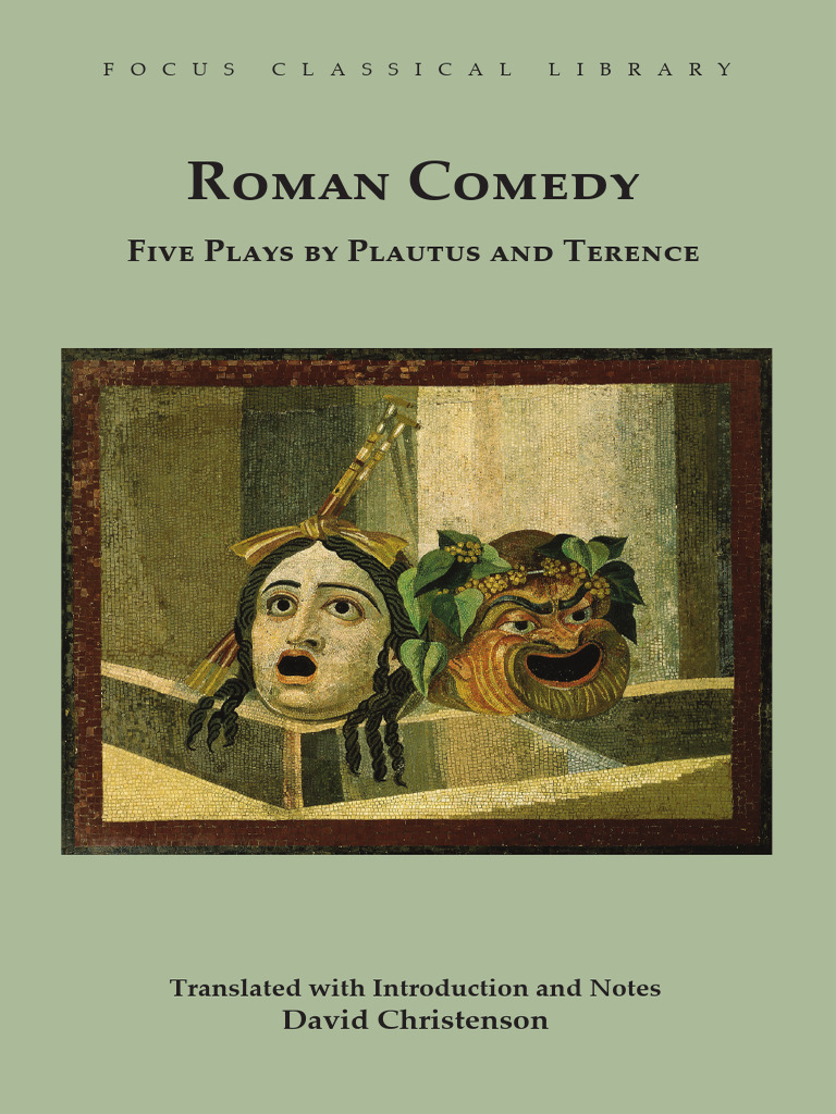 Roman Comedy: Five Plays by Plautus and Terence | PDF | Roman Republic