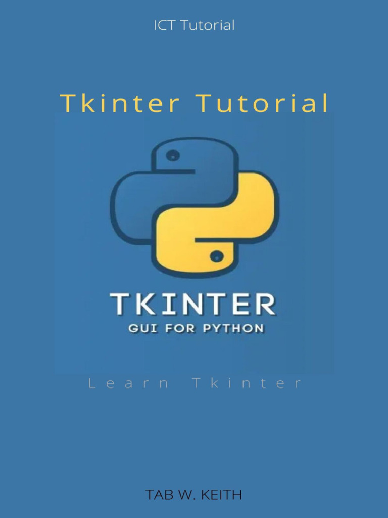 Keith Tab W Tkinter Tutorial Learn Tkinter | PDF | Window (Computing) | Graphical User Interfaces