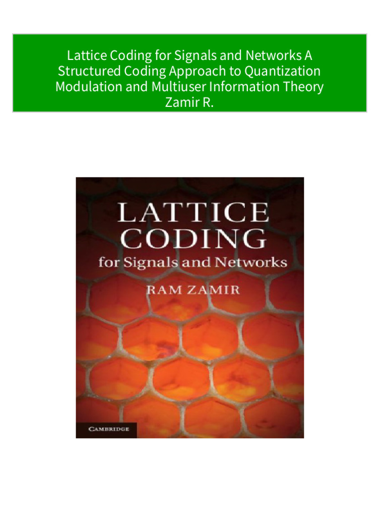 Lattice Coding For Signals And Networks A Structured Coding Approach To 4187
