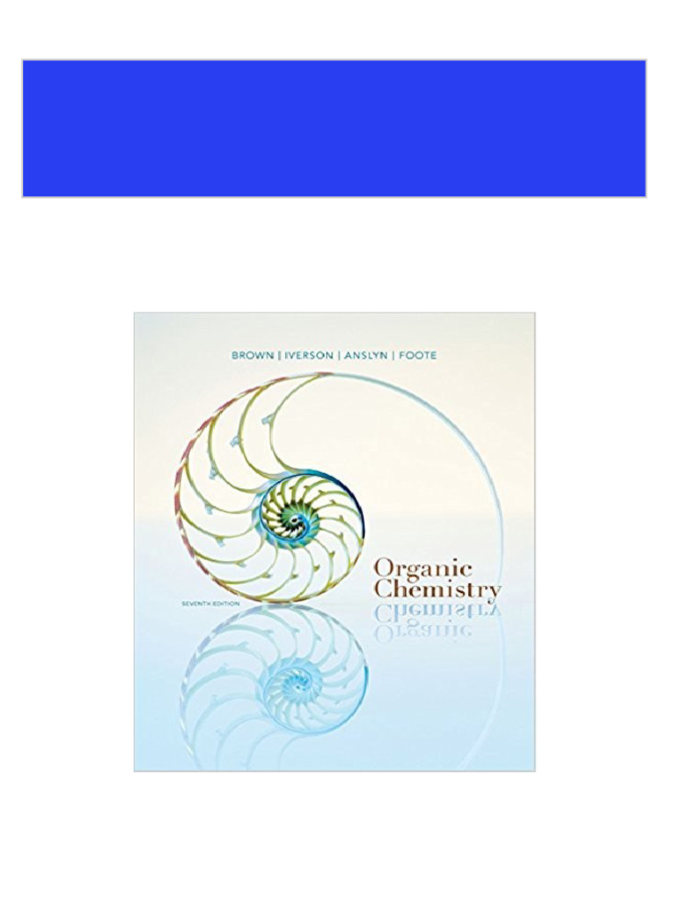 PDF (Ebook PDF) Organic Chemistry 7th Edition by William H. Brown ... PDF (Ebook PDF) Organic Chemistry 7th Edition by William H. Brown ...