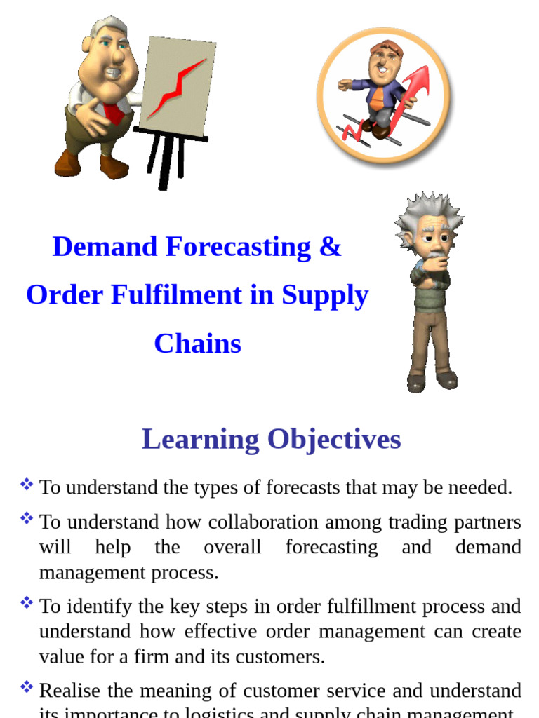 Lecture 3 - Demand Forecasting and Order Fulfilment | PDF | Forecasting | Supply Chain