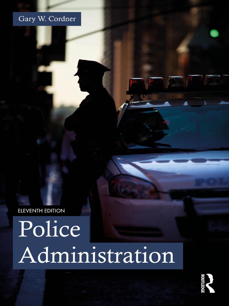 Police Administration: 11th Edition Overview | PDF | Leadership | Police