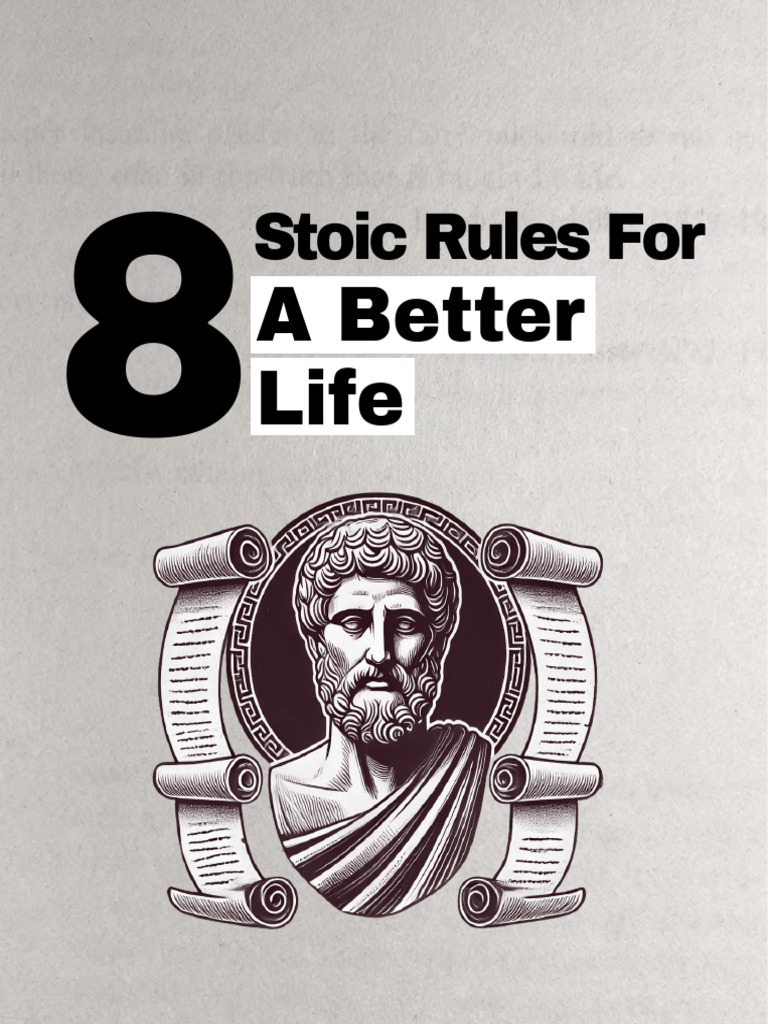 8 Stoic Rules For A Better Life | PDF | Self-Improvement