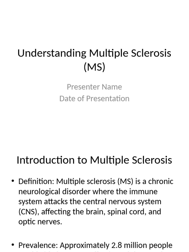 Multiple Sclerosis Presentation | PDF | Multiple Sclerosis | Nervous System