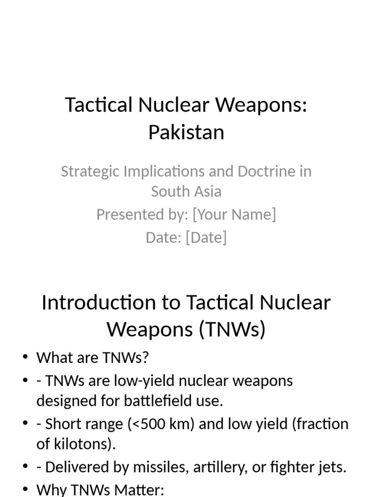Pakistan's Tactical Nuclear Weapons Overview | PDF | Military Science ...