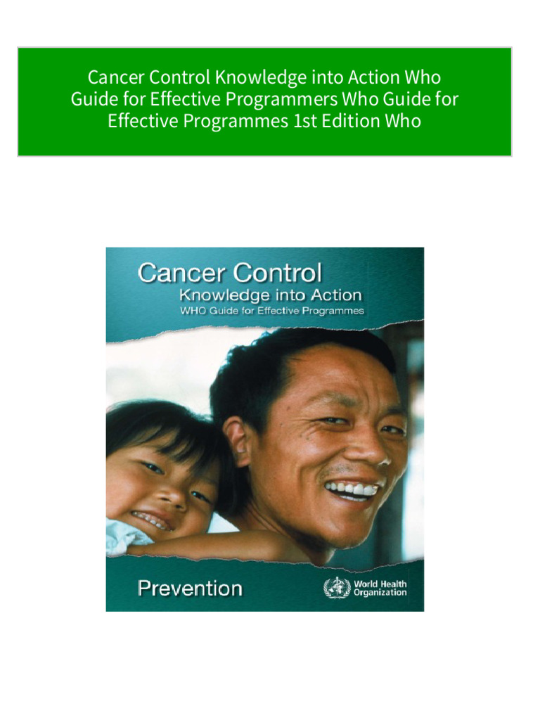 (FREE PDF Sample) Cancer Control Knowledge Into Action Who Guide For ... (FREE PDF Sample) Cancer Control Knowledge Into Action Who Guide For ...