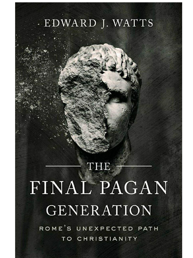 La Ultima Generacion Pagana - Edward J. Watts | PDF | imperio Romano ...