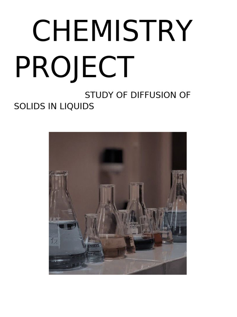 Chemistry Project: Study of Diffusion of Solids in Liquids | PDF | Diffusion | Liquids