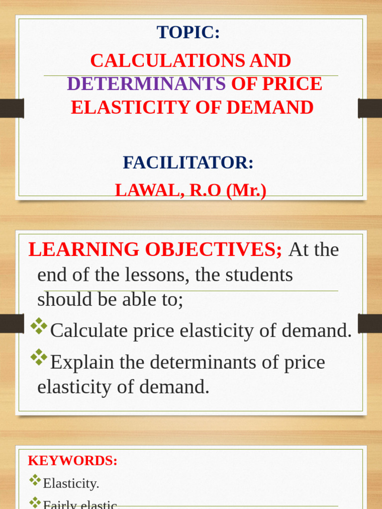 WK 10 l2 Calculations and Determinants of Price Elasticity of Demand ...