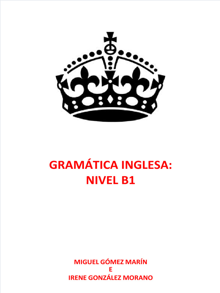 Inglés B1: Guía de Gramática | PDF | Grammatical Conjugation | Grammar