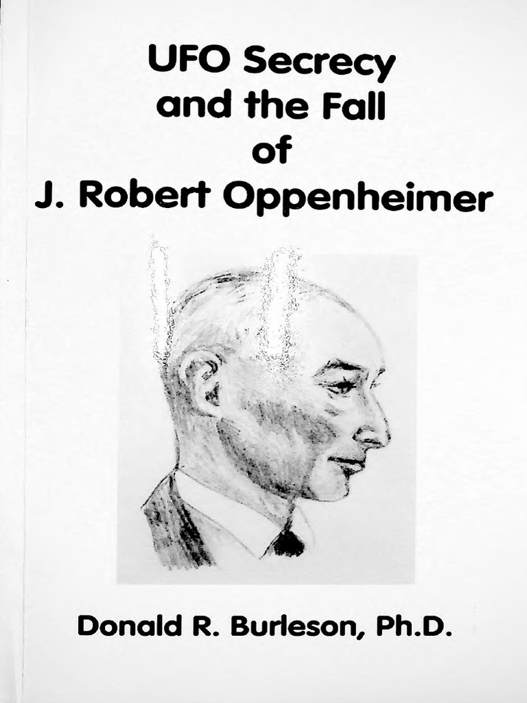 UFO Secrecy and The Fall of J. Robert Oppenheimer | PDF | Niels Bohr ...
