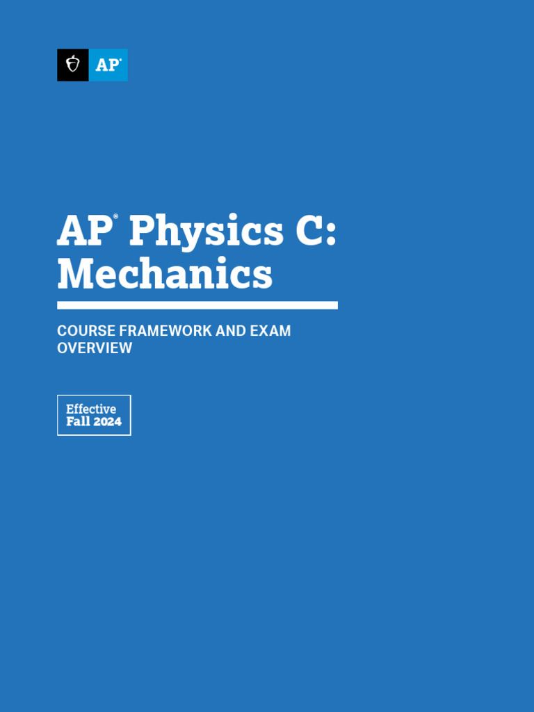 AP Physics C Mechanics Course Framework Effective Fall 2024 | PDF | Advanced Placement | Force