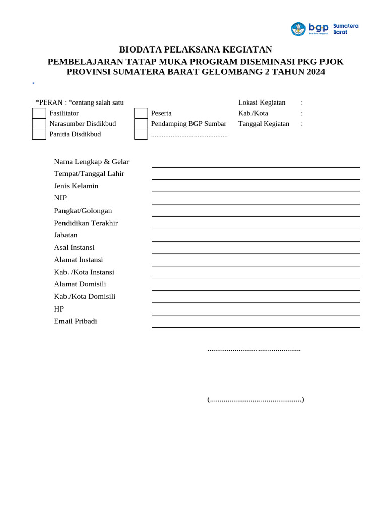 BLANKO BIODATA - Pembelajaran Tatap Muka Diseminasi PKG PJOK Provinsi Sumatera Barat Tahun 2024 ...