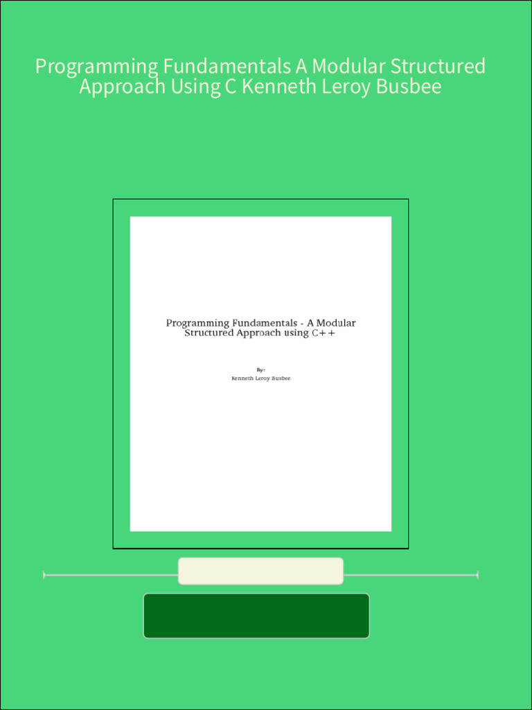 Ebooks File Programming Fundamentals A Modular Structured Approach Using C Kenneth Leroy Busbee ...