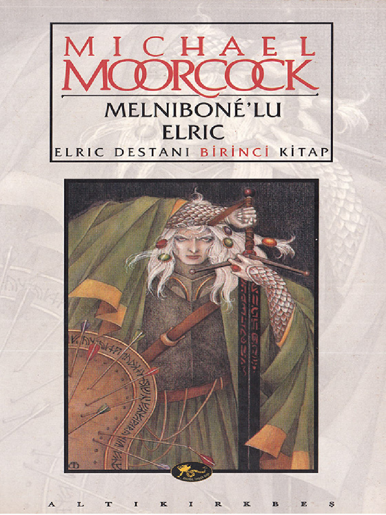 Michael Moorcock Kader Elric Destanı 1 Melnibone'Lu Elric Altı Kırkbeş ...