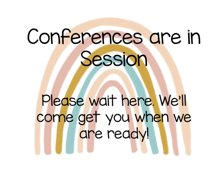 Conferences Are in Session: Please Wait Here. We'll Come Get You When ...