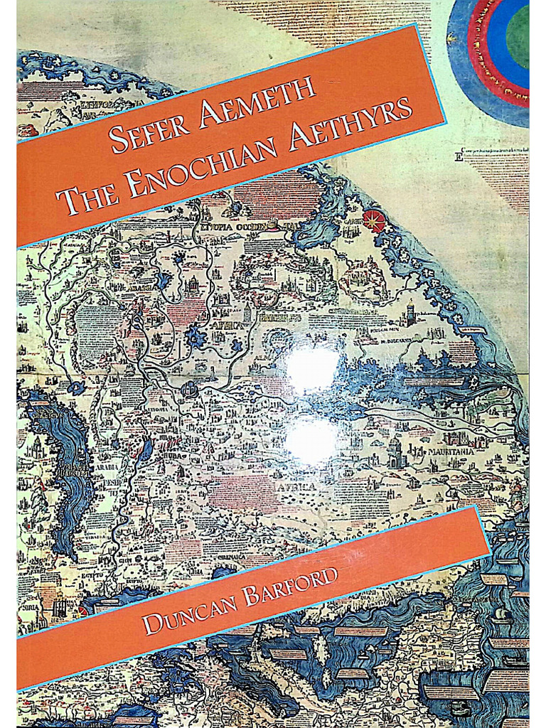 Sefer Aemeth The Enochian Aethyrs (3) by Duncan Barford | PDF