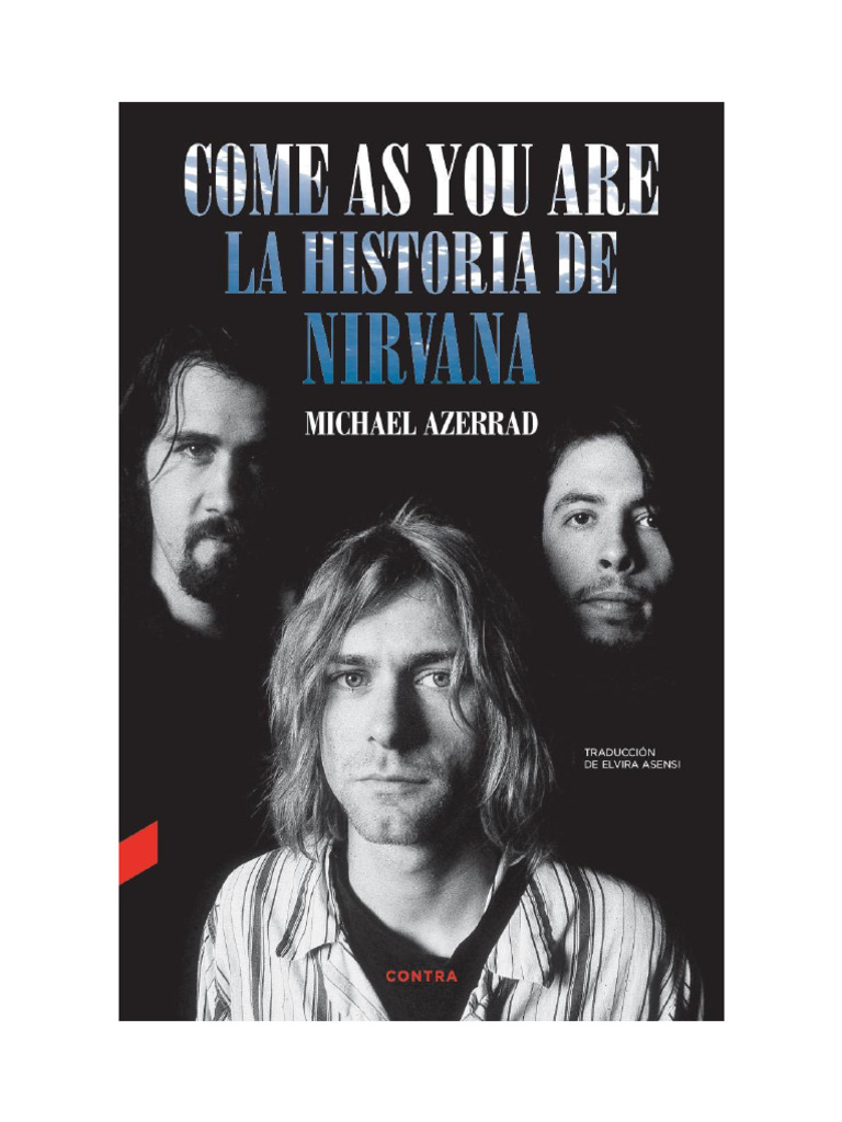 Come As You Are La Historia de Nirvana | PDF | Kurt Cobain | Nirvana (banda)
