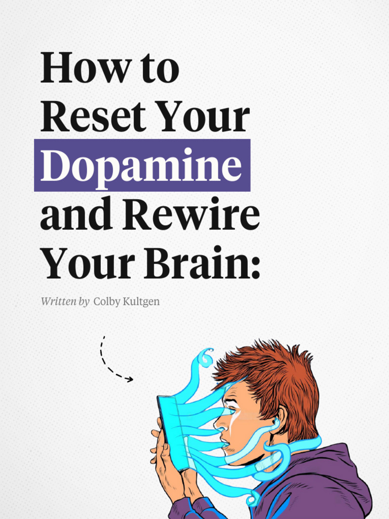 How To Reset Your Dopamine and Rewire Your Brain | PDF | Reward System ...