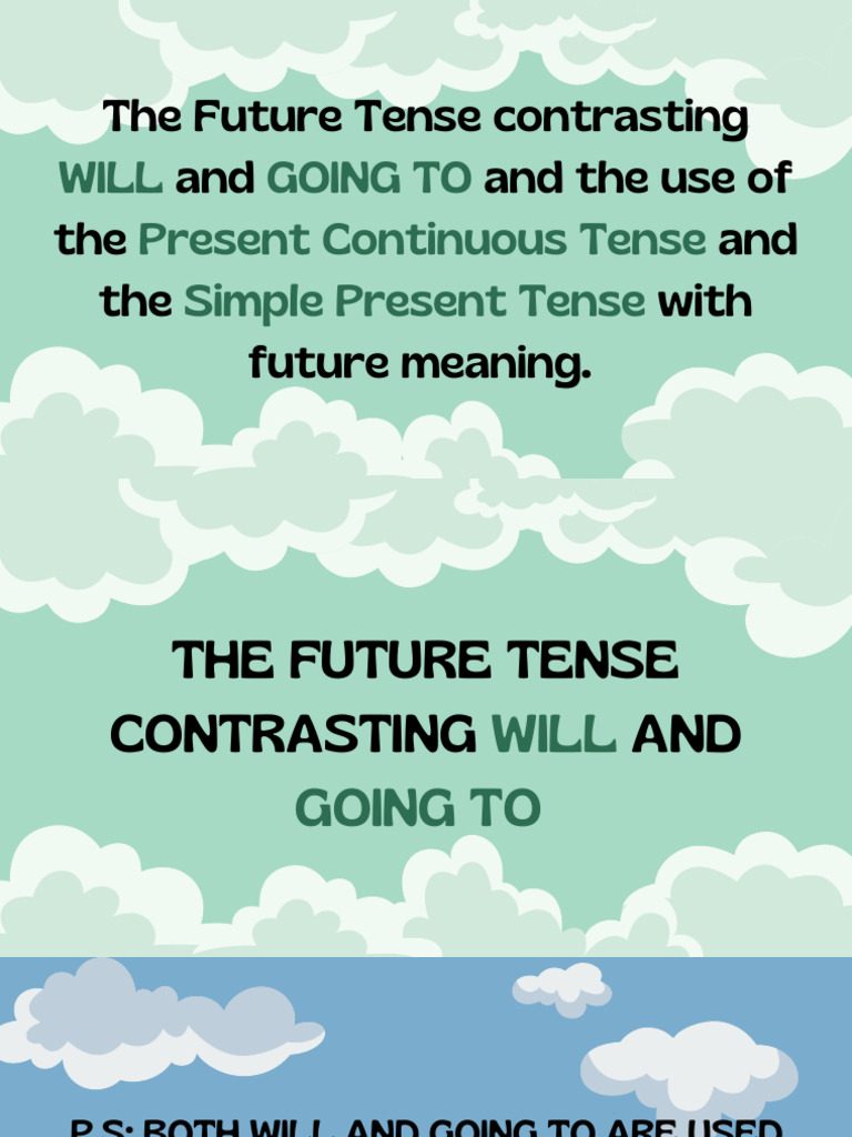 The Future Tense Contrasting and and The Use of The and The With Future ...