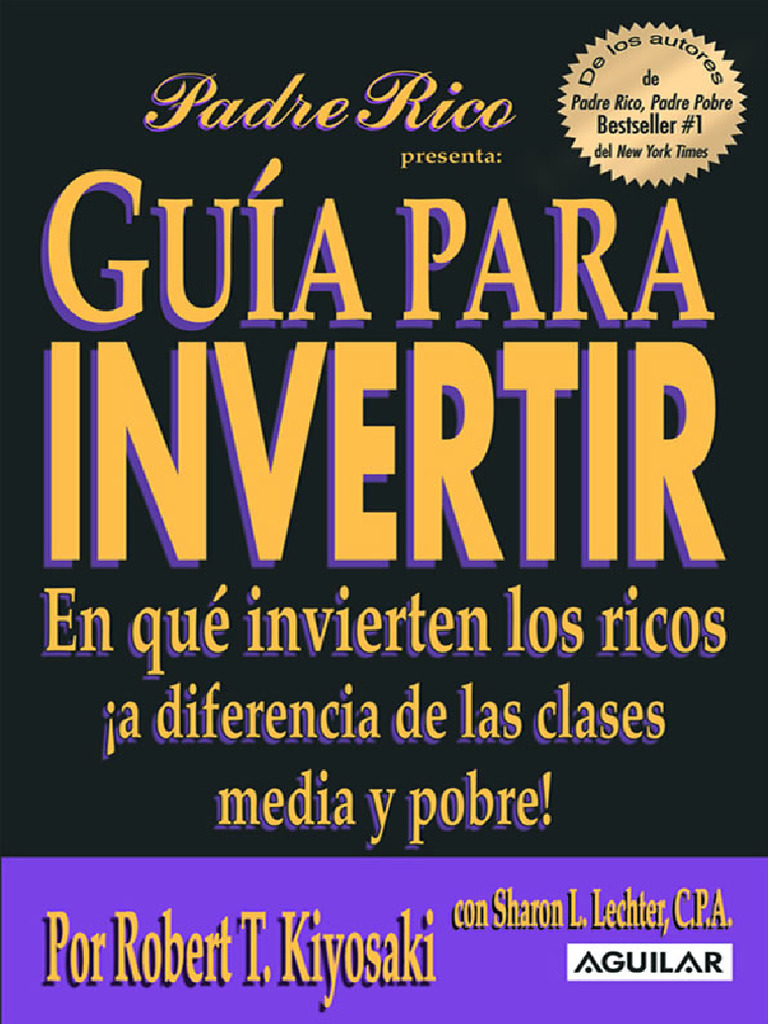 Guía para Invertir-Robert T. Kiyosaki | PDF