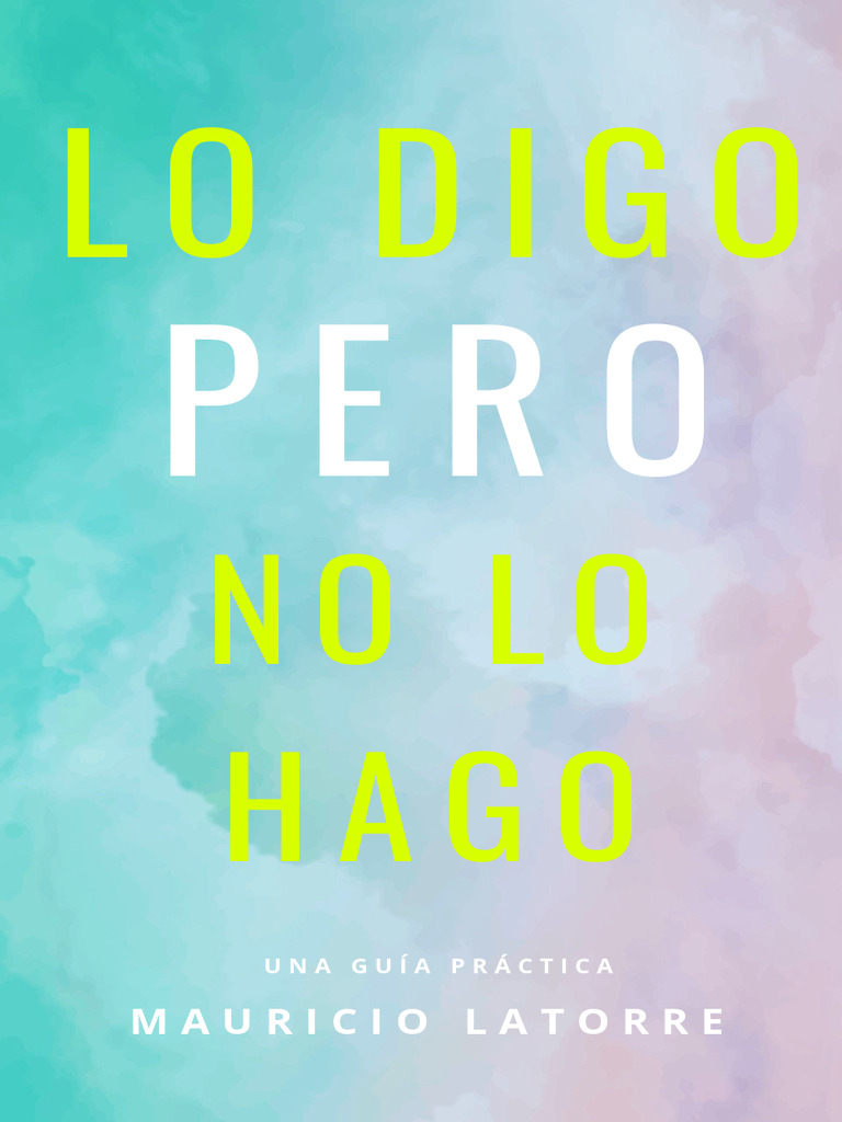 Lo Digo Pero No Lo Hago - Mauricio Latorre v1.2 | PDF | Alimentos | Amor