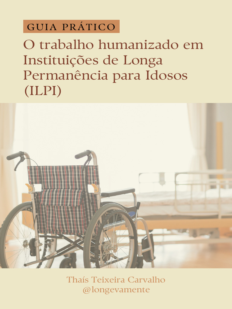Guia Pratico Do Trabalho Humanizado em ILPI | PDF | Cuidado paliativo ...