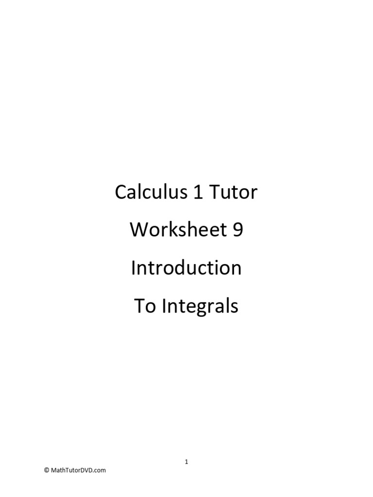 Calculus 1 Tutor Worksheet 9 Introduction To Integrals | PDF | Integral | Function (Mathematics)
