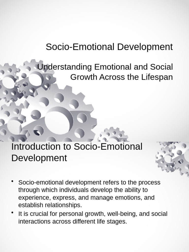 Socio-Emotional Development Presentation | PDF | Psychology | Human Life Stages