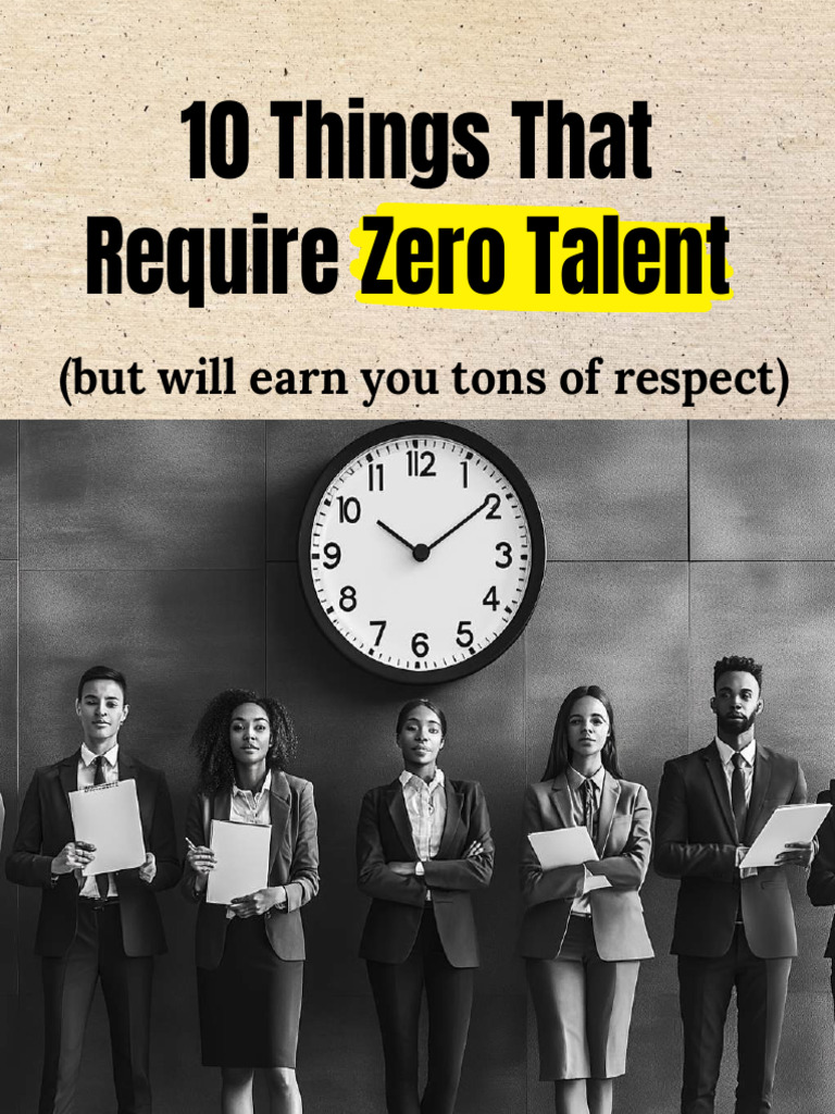 10 Talent-Free Ways to Gain Respect | PDF | Career & Growth | Business