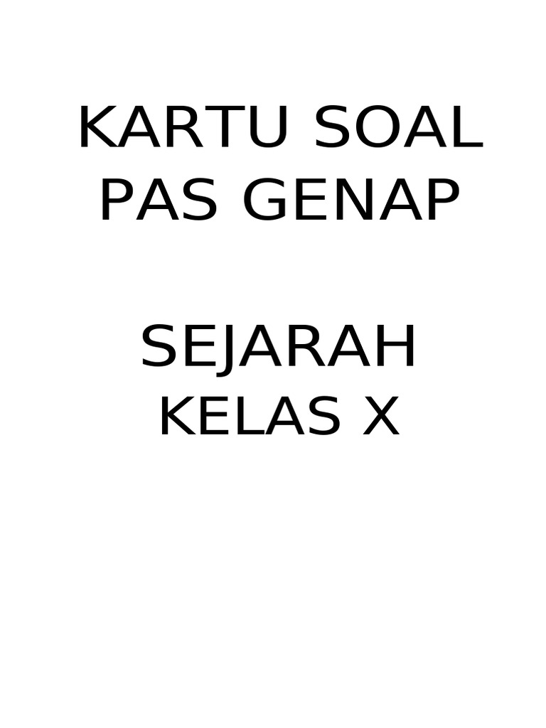 Kartu Soal Penilaian Sumatif Sejarah Kelas X | PDF Kartu Soal Penilaian Sumatif Sejarah Kelas X | PDF