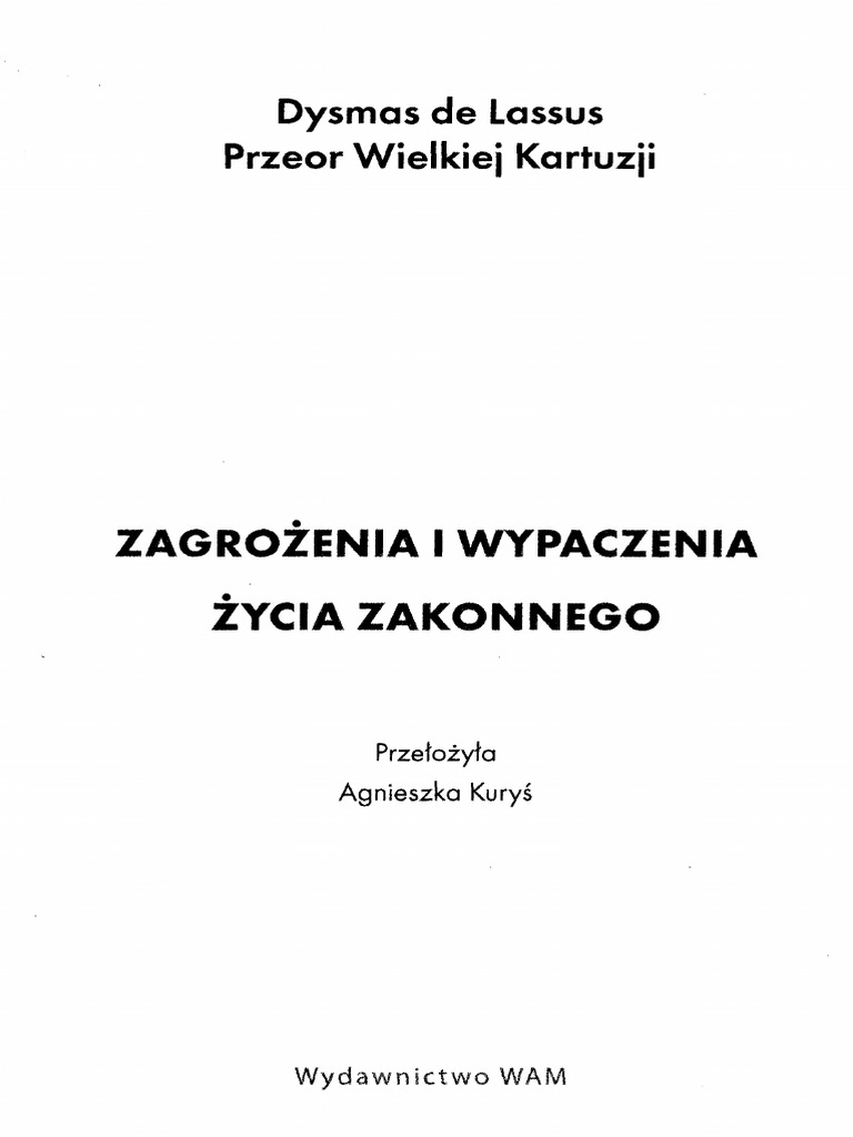 Dysmas de Lassus, Przeor Wielkiej Kartuzji. Zagrożenia I Wypaczenia ...