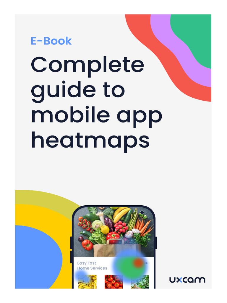 E-Book Complete Guide To Mobile App Heatmaps | PDF | Mobile App | Facebook