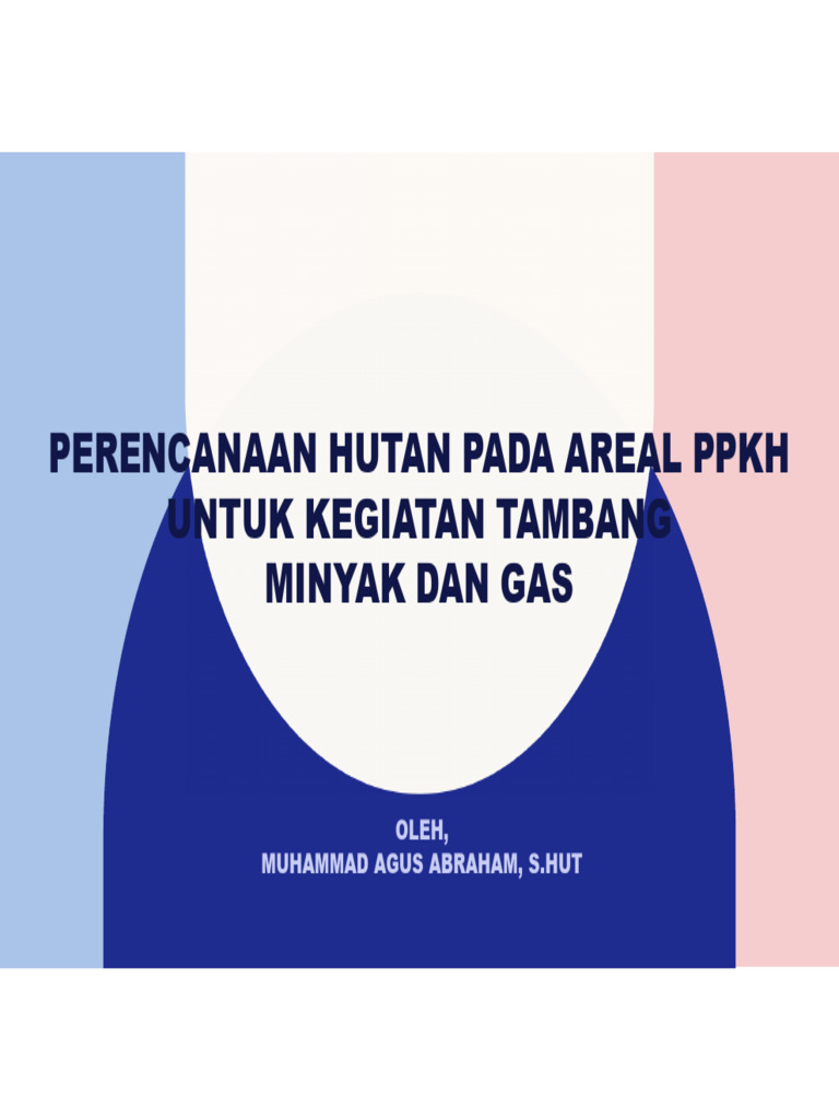 Perencanaan Hutan Pada Areal PPKH Untuk Kegiatan Tambang Minyak & Gas | PDF | Sains & Matematika