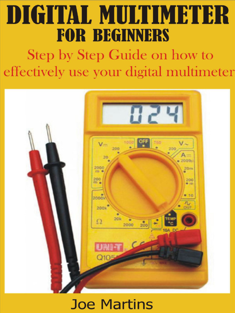 DIGITAL MULTIMETER FOR BEGINNERS - Joe Martins (BooxRack) | PDF | Electronics | Manufactured Goods