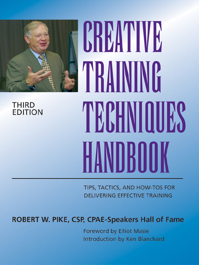 Creative Training Techniques Handbook Tips, Tactics, and How-To's For ...