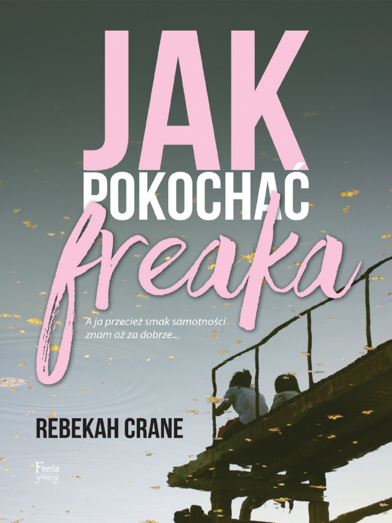 Jak Pokochac Freaka - Rebekah Crane | PDF